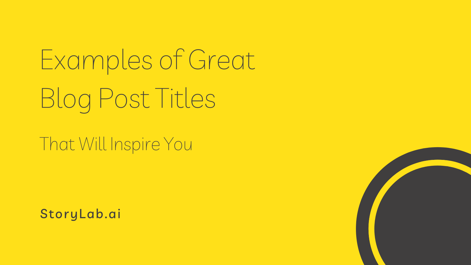 Examples of Great Blog Post Titles That Will Inspire You