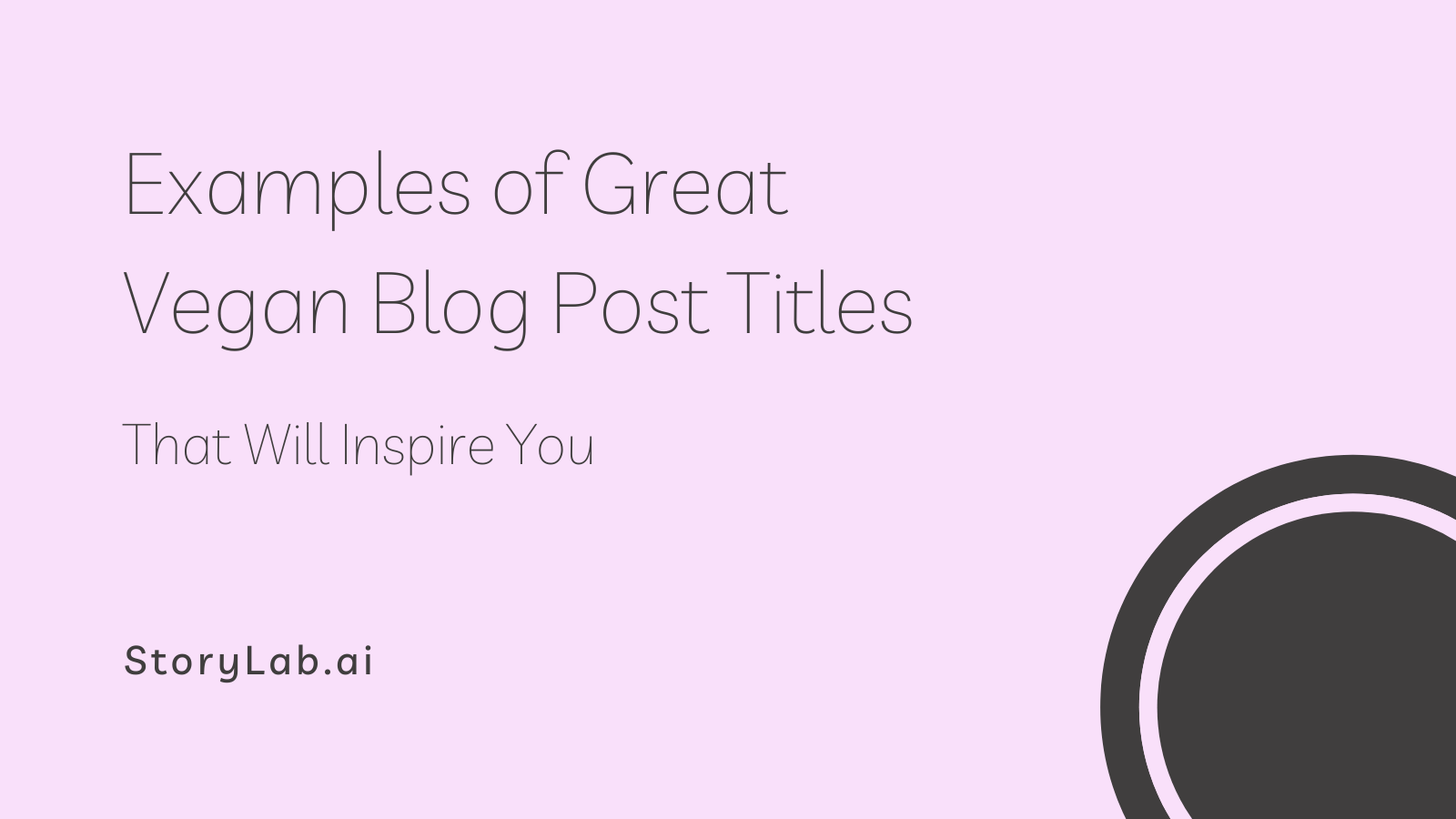Examples of Great Vegan Blog Post Titles That Will Inspire You