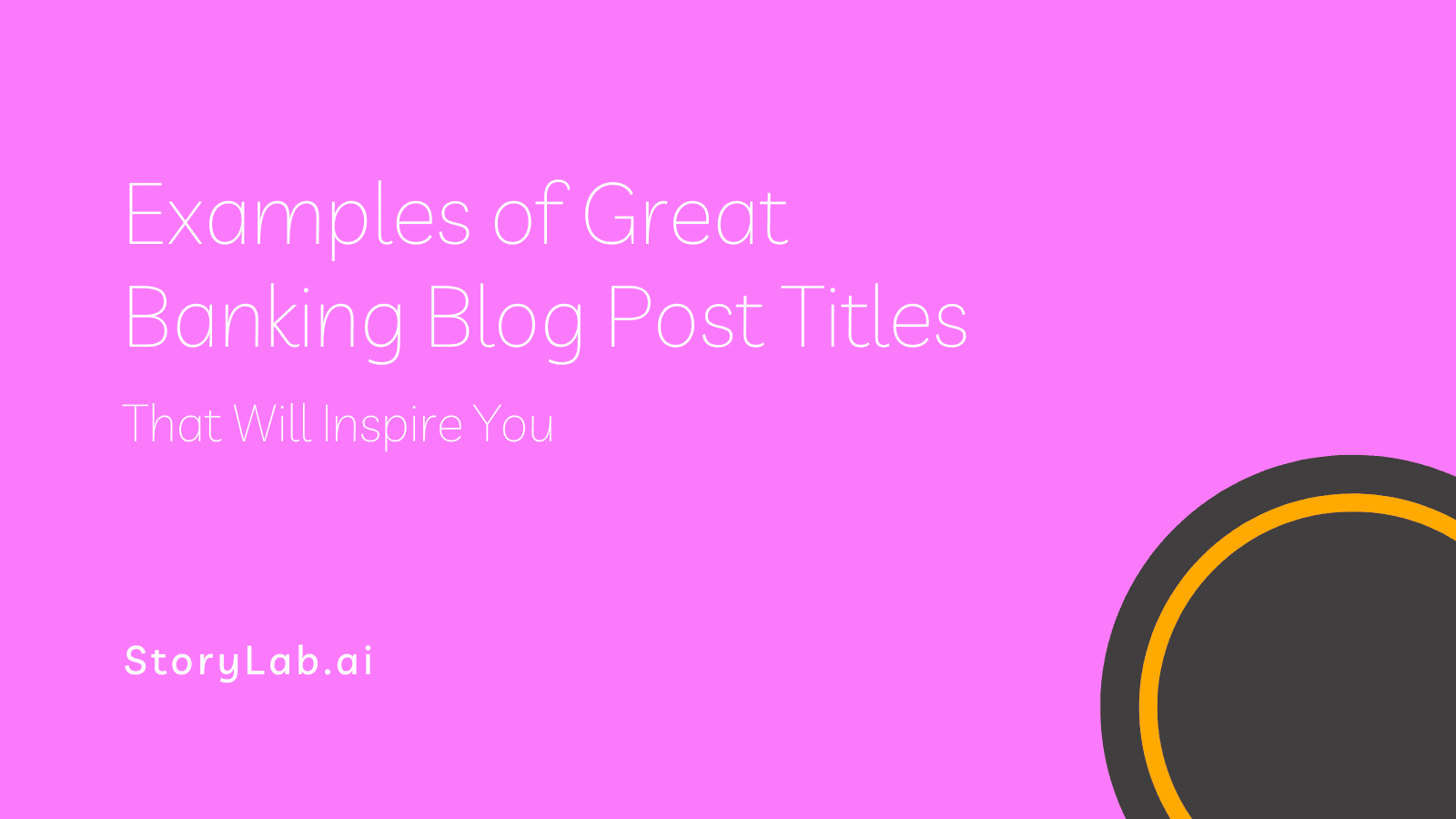 Examples of Great Banking Blog Post Titles That Will Inspire You