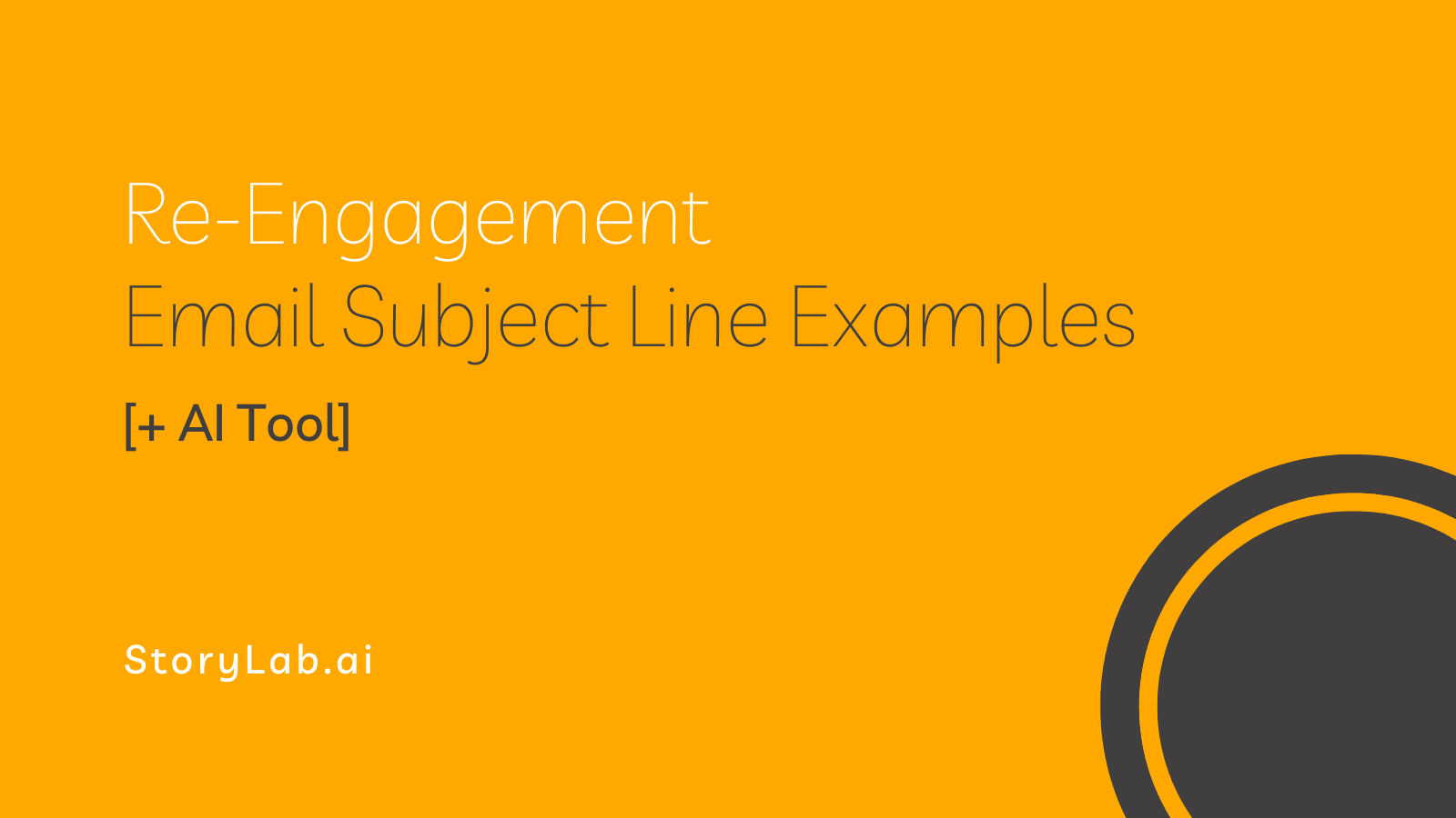 Catchy Re-Engagement Email Subject Line Examples [+ AI Tool]