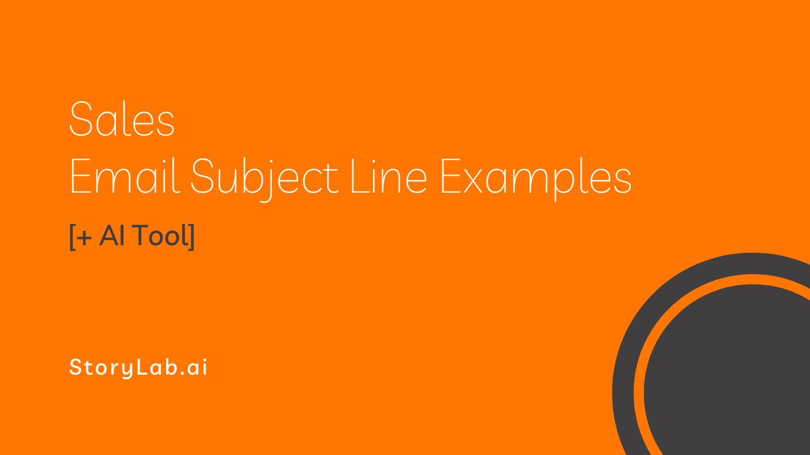 Catchy Sales Email Subject Line Examples [+ AI Tool]